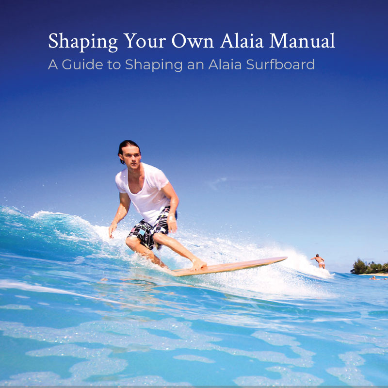 Free Paulownia Alaia Shaping Manual Download – Papa Kai Paulownia Wood ...